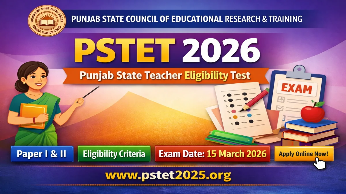 PSTET Notification 2026 Eligibility, Exam Date, Online Form Link, Syllabus